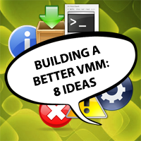 Building a Better VMM: 8 Ideas - Virtualization DOJO | Hyper-V
