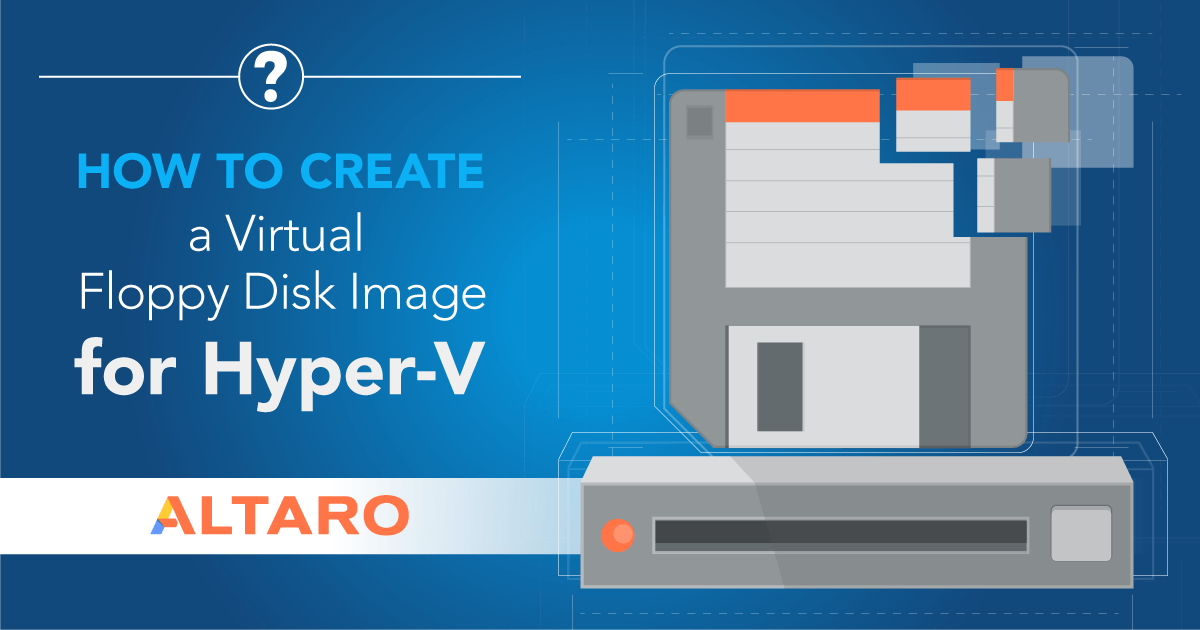 Hyper-V Virtual Floppy Disk Image